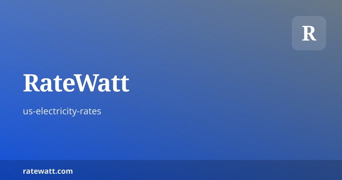 California Electricity: 31.97¢/kWh (94% above the US average) | RateWatt